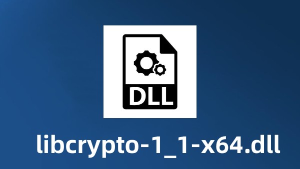 libcrypto-1_1-x64.dll下载-libcrypto-1_1-x64.dll官方版下载[程序文本]-下载之家