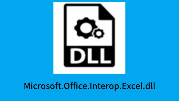 Microsoft.Office.Interop.Excel.dll下载-Microsoft.Office.Interop.Excel.dll官方版下载[程序文本]-下载之家