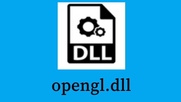 opengl.dll下载-opengl.dll官方版下载[程序文本]-下载之家